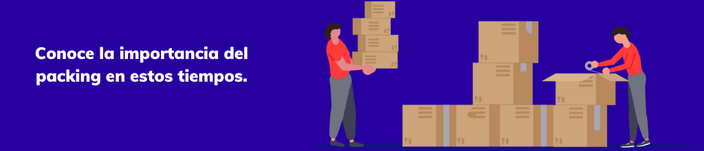 Conoce la importancia del packing en los nuevos tiempos – PUNTO ENVASES